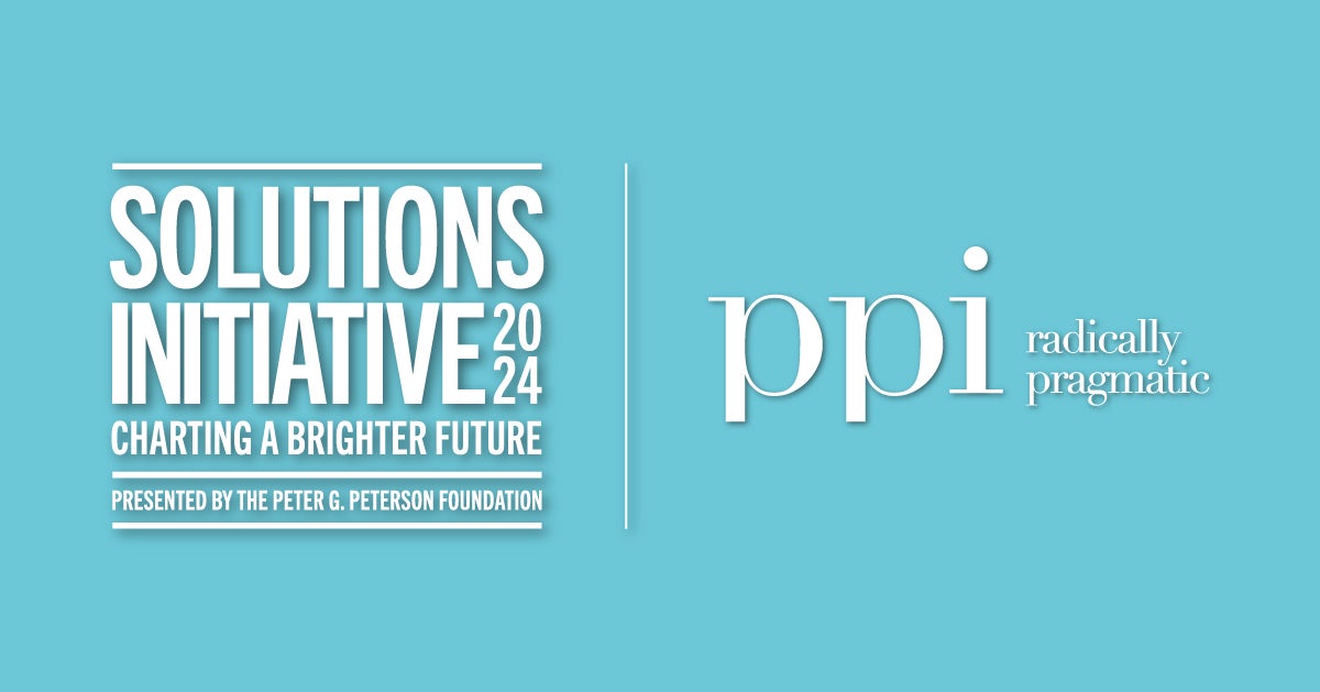 Progressive Policy Institute | Solutions Initiative 2024